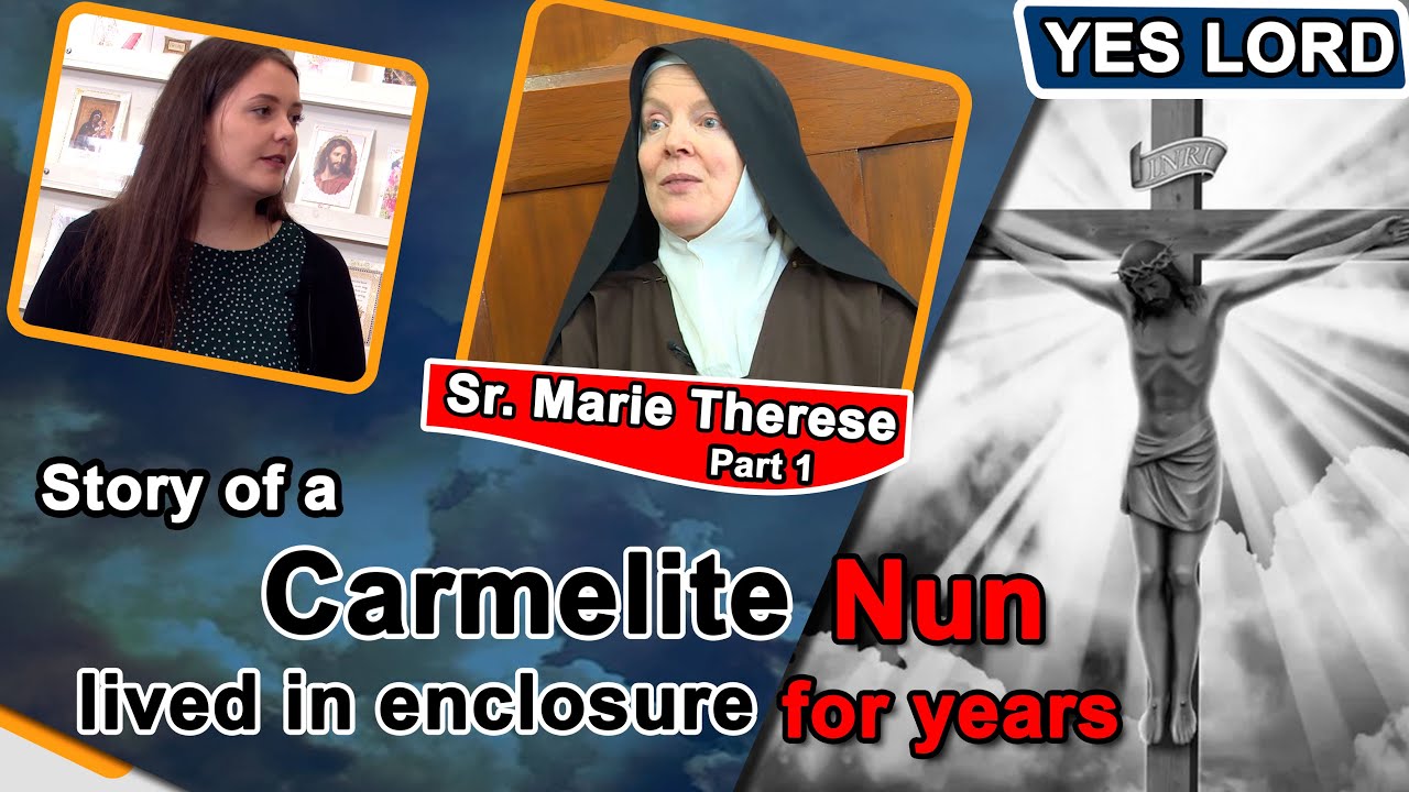 Yes Lord | Story of a Carmelite Nun lived in enclosure for years |Sr ...