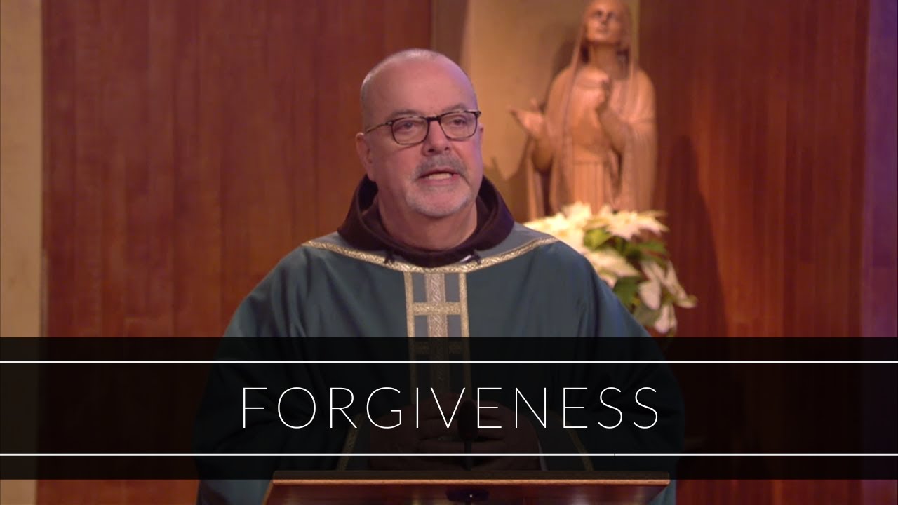 Forgiveness | Homily: Father Frank Sevola, OFM - YouTube