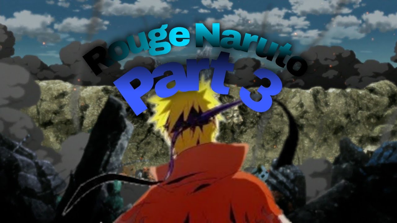 rouge naruto {part 3} - YouTube