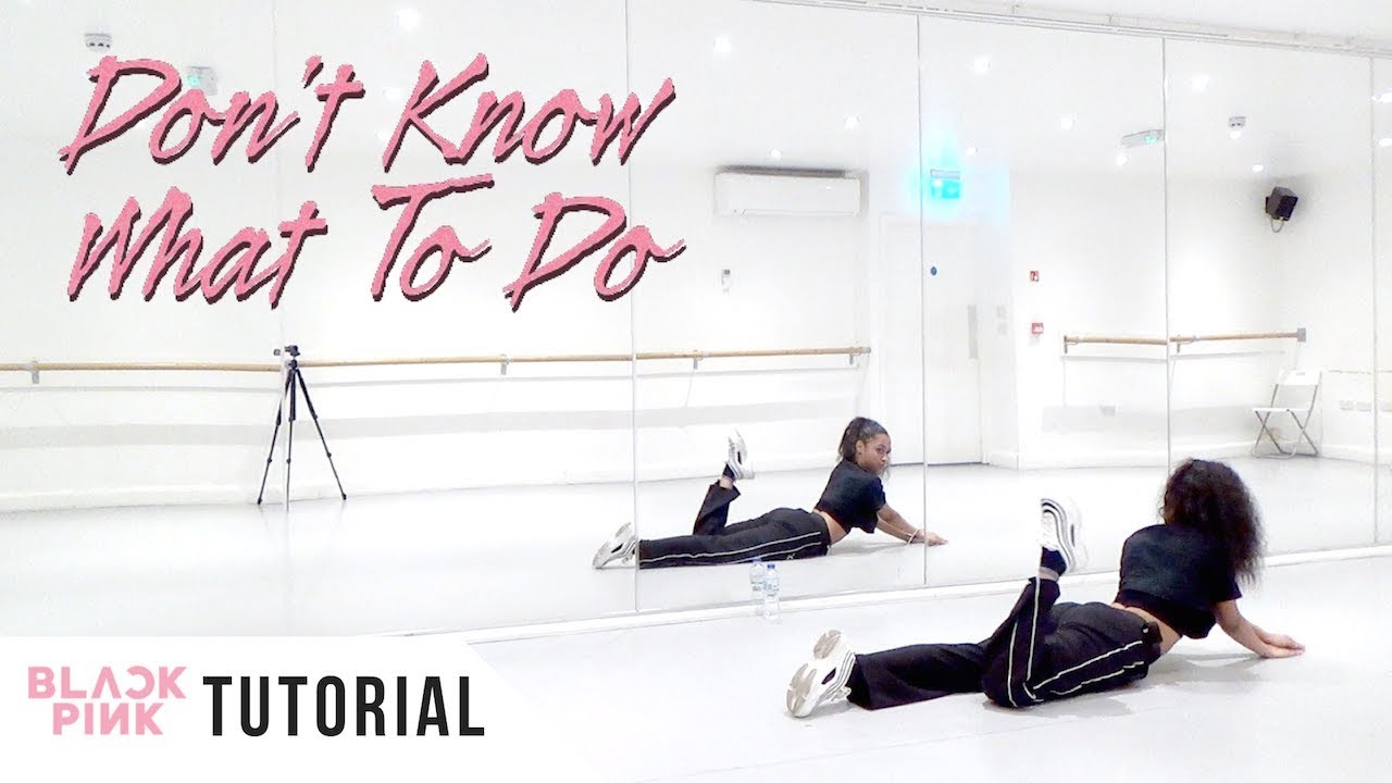 [FULL TUTORIAL] BLACKPINK - 'Don't Know What To Do' - Dance Tutorial ...