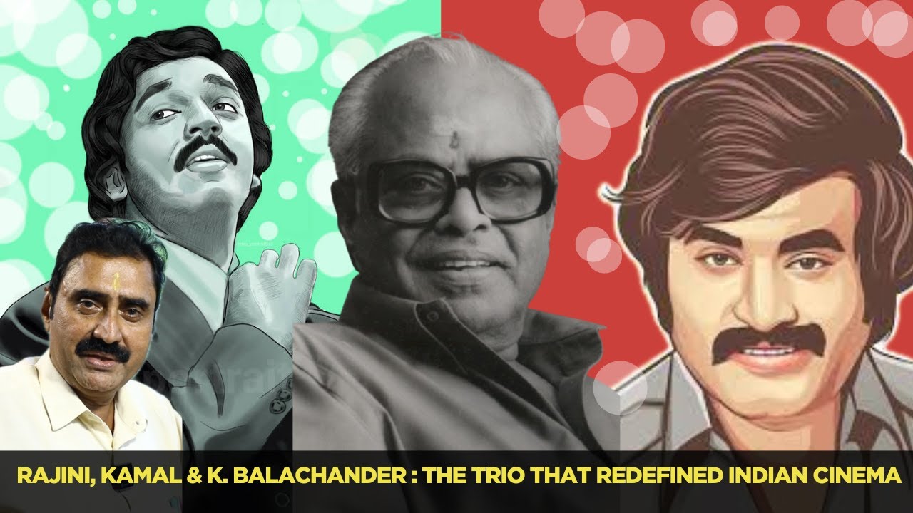 Mastermind Behind Rajini & Kamal: K. Balachander’s Legacy | Rajinikanth ...
