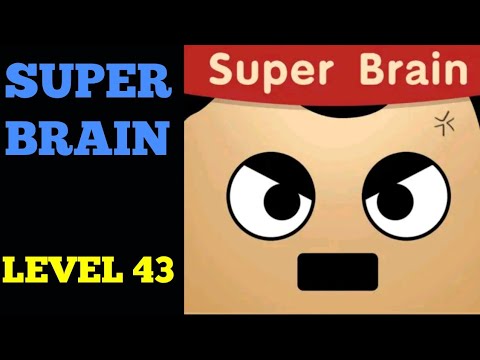SUPER BRAIN LEVEL 43 solution or Walkthrough - YouTube