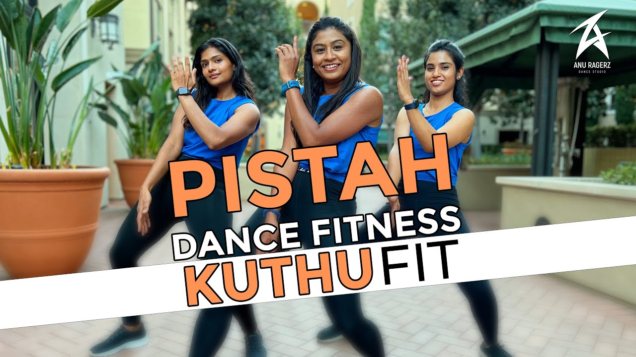 PISTAH SONG Dance Fitness | KUTHUFIT | Neram | AnuragerZ - YouTube