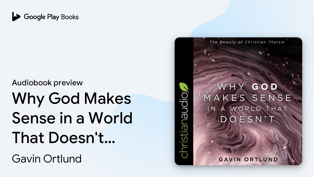 Why God Makes Sense in a World That Doesn't:… by Gavin Ortlund ...