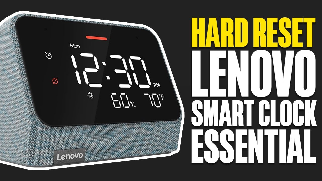 How To Factory Reset Lenovo Smart Clock
