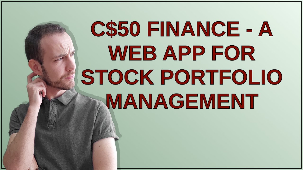 Codereview: C$50 Finance - A Web App for Stock Portfolio Management - YouTube