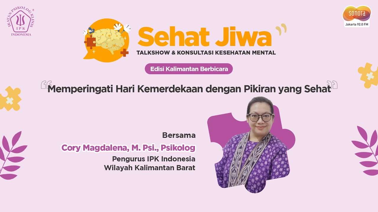 Memperingati Hari Kemerdekaan dengan Pikiran yang Sehat || Sehat Jiwa ...