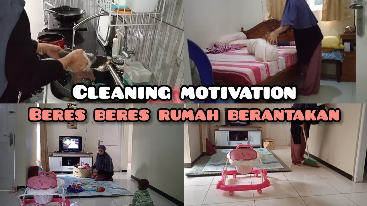 CLEANING MOTIVATION || BERES BERES RUMAH BERANTAKAN - YouTube