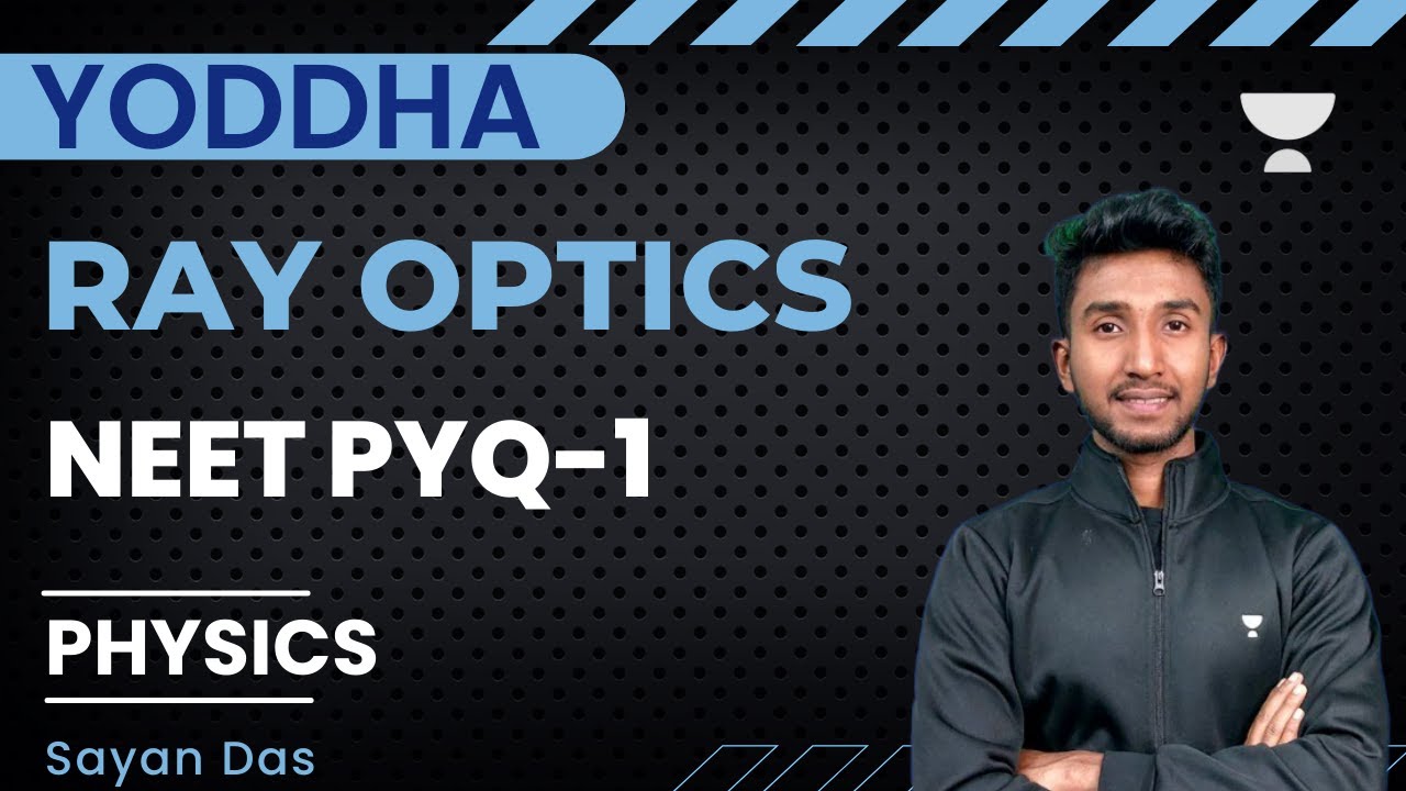 Ray Optics NEET PYQ | Part 1 | Physics | Sayan Das - YouTube