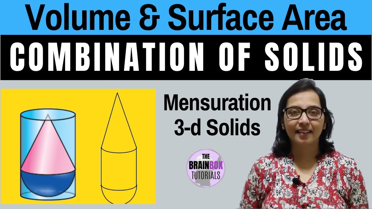 Surface Area And Volume Of Combination Of Solids । By Priyanka Ma'am ...