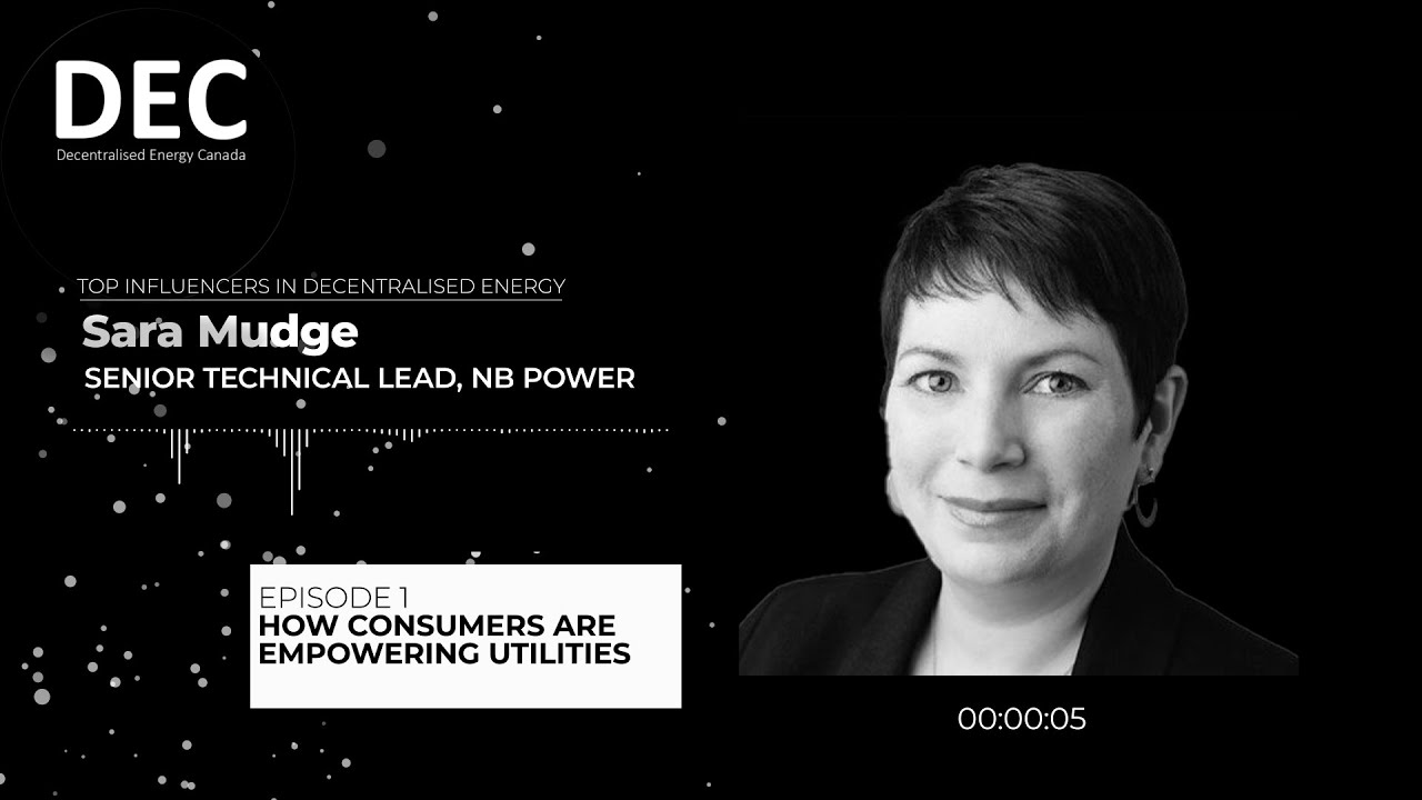 How Consumers are Empowering Utilities - Sara Mudge, NB Power (EP 1 ...