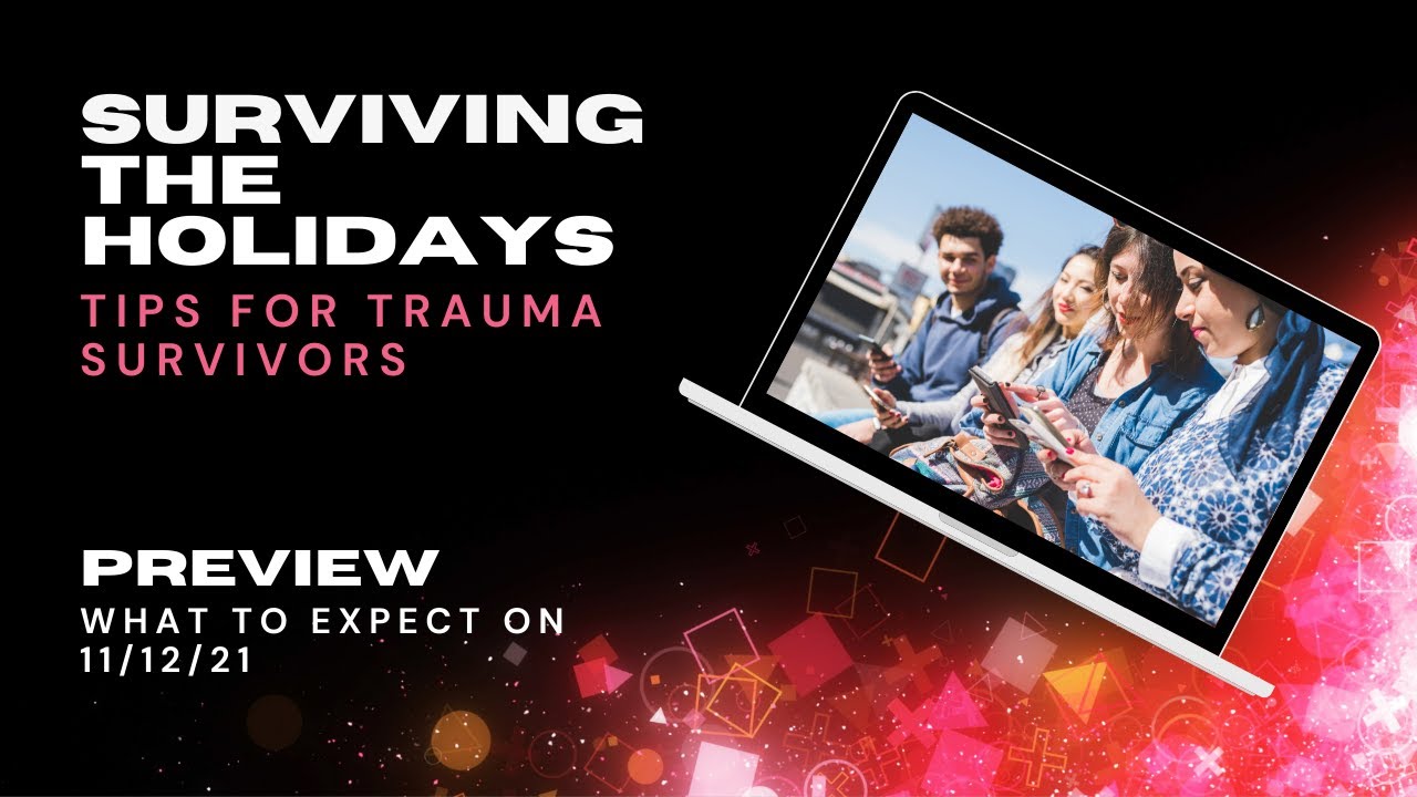 Preview: Surviving the Holidays-Tips for Trauma Survivors - YouTube