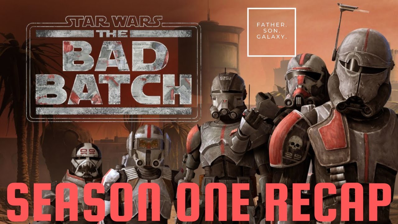 Star Wars: The Bad Batch Season 1- Complete Guide and Recap - YouTube