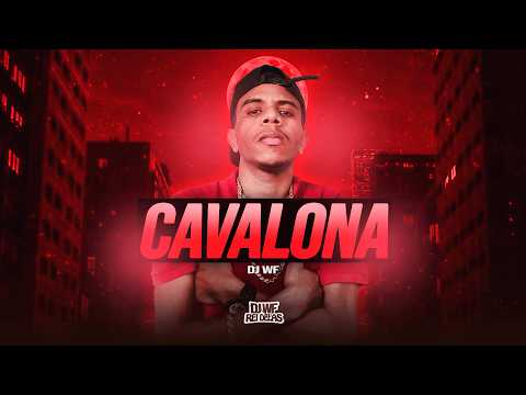 CAVALONA / EITA NOVINHA CAVALA - DJ WF