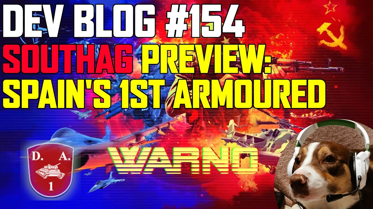 SOUTHAG Preview Spain's 1st Armoured Division - WARNO Dev Blog 154 - YouTube