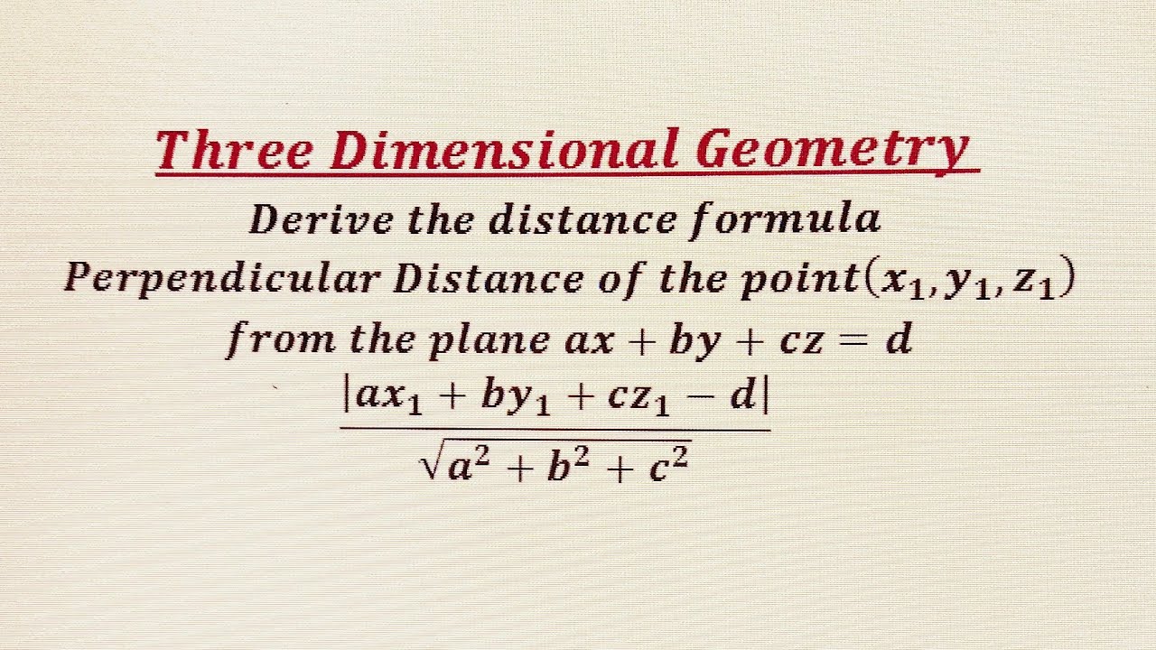 Derive the formula for the Distance of a point from a plane_ Three ...