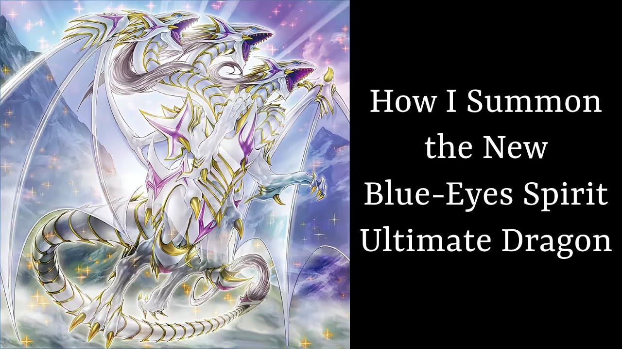 How I Summon the New Blue-Eyes Spirit Ultimate Dragon - Yu-Gi-Oh! - YouTube
