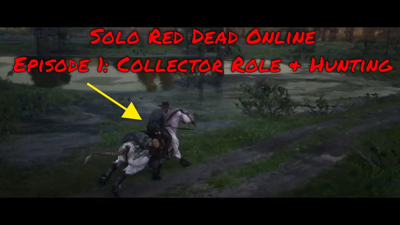 Collector Role & Hunting | Red Dead Online Solo : Episode 1 - YouTube