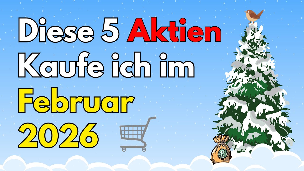 Diese 5 Aktien Kaufe ich im Februar 2026!📈 💰 - YouTube
