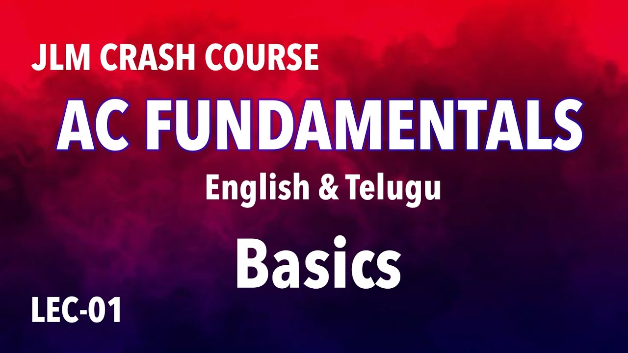 JLM CRASH COURSE || AC FUNDAMENTALS || LEC-01 || - YouTube