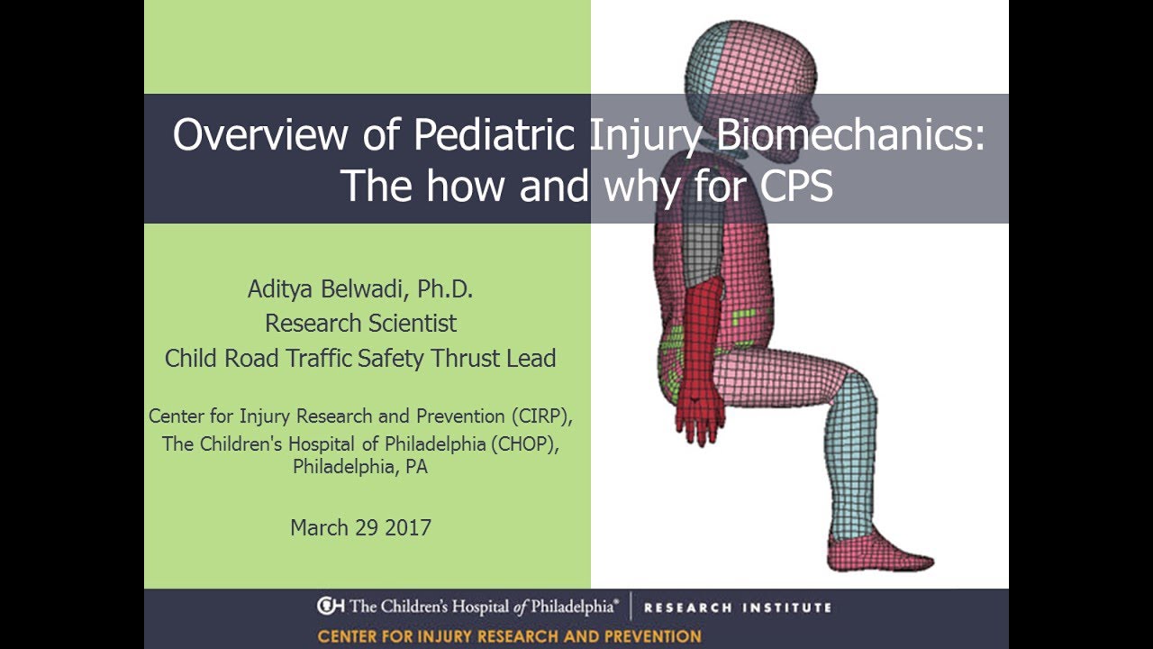 CPS Webinar - Pediatric Injury Biomechanics: The How and Why for CPS ...