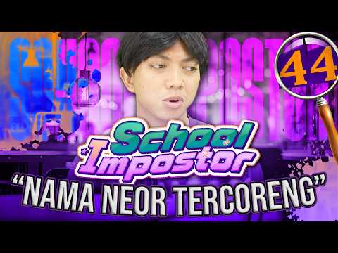 SCHOOL IMPOSTOR | DAY 44 \