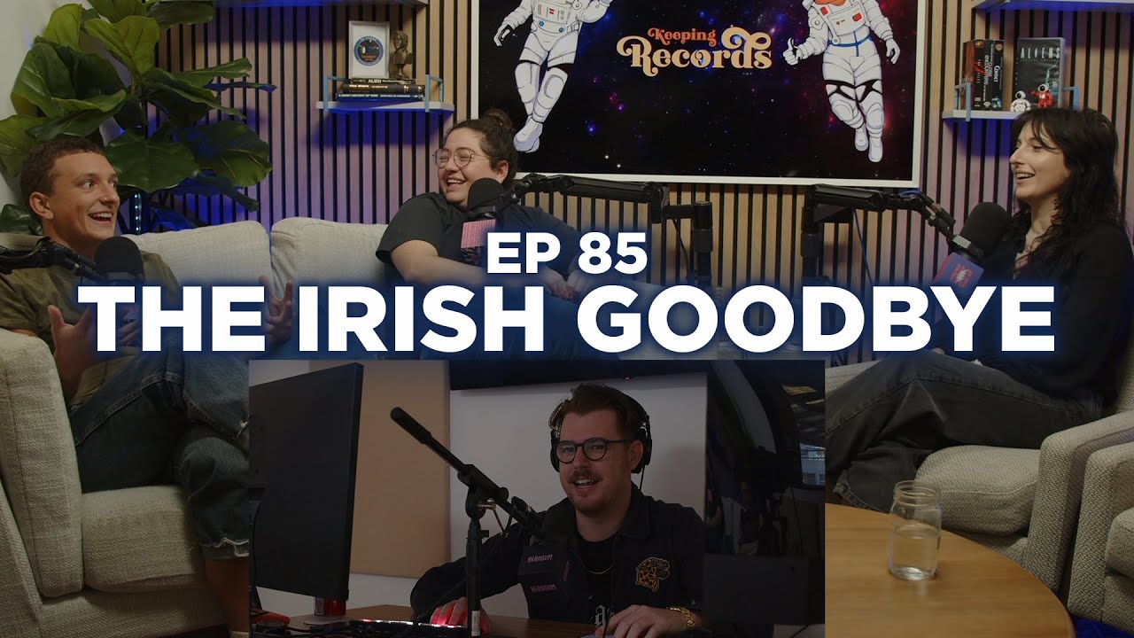 The Irish Goodbye - Keeping Records - 85 - YouTube
