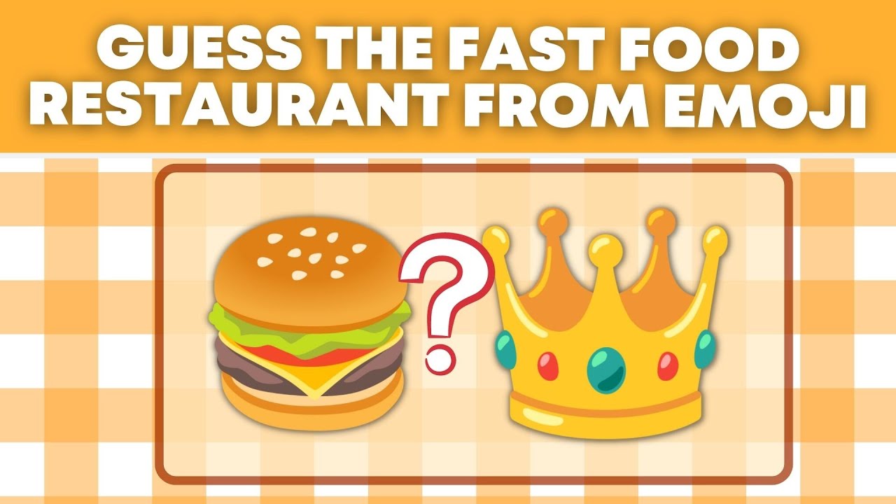 Guess the Fast Food Restaurant from Emoji - Fast Food Emoji Quiz - YouTube