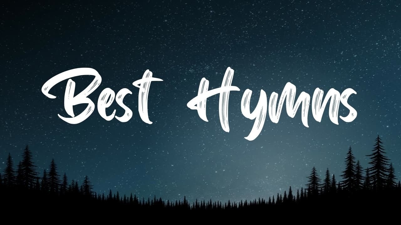 25 Best Traditional Hymns - Classic Hymns - YouTube