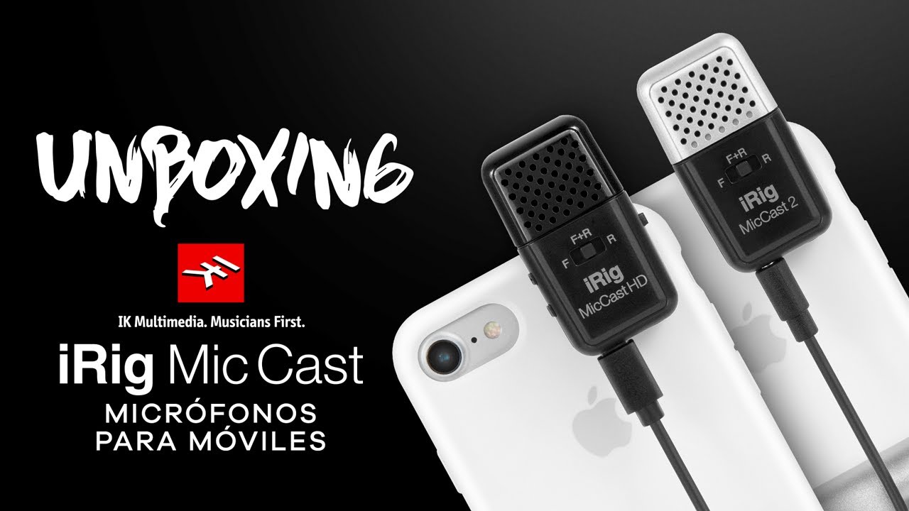 iRig Mic Cast 2 y Mic Cast HD - Unboxing - YouTube