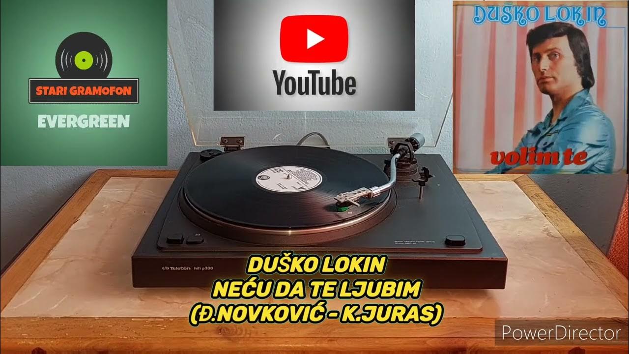 DUŠKO LOKIN - NEĆU DA TE LJUBIM (LP-1979) - YouTube
