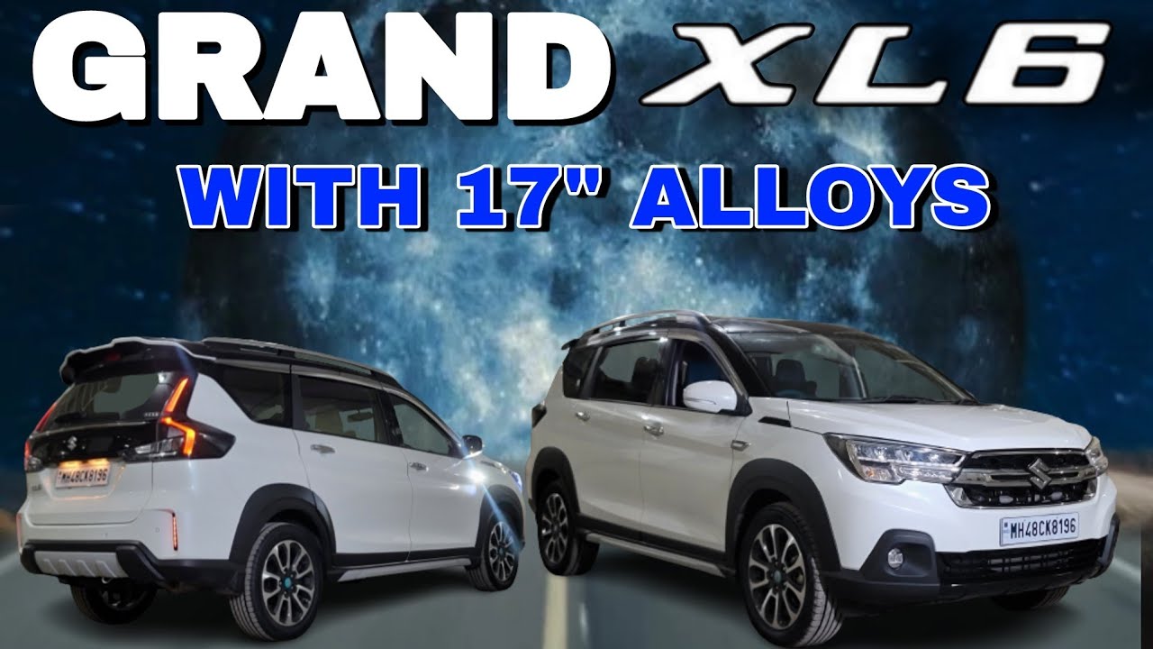 GRAND XL6 MODIFICATION WITH 17 INCH ALLOYS 📞98201 87037 - YouTube