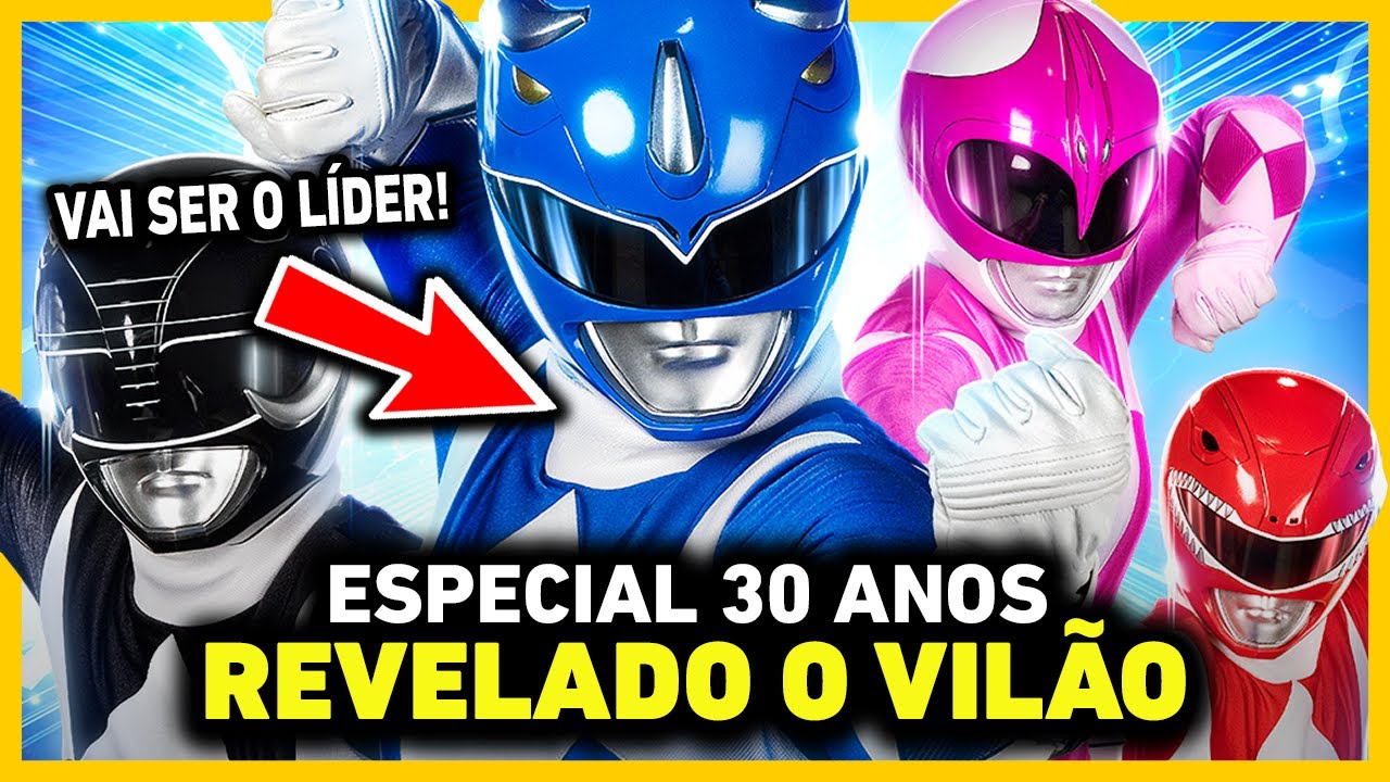 POWER RANGERS 30 ANOS: Revelado o VILÃO do ESPECIAL + RANGER AZUL líder ...