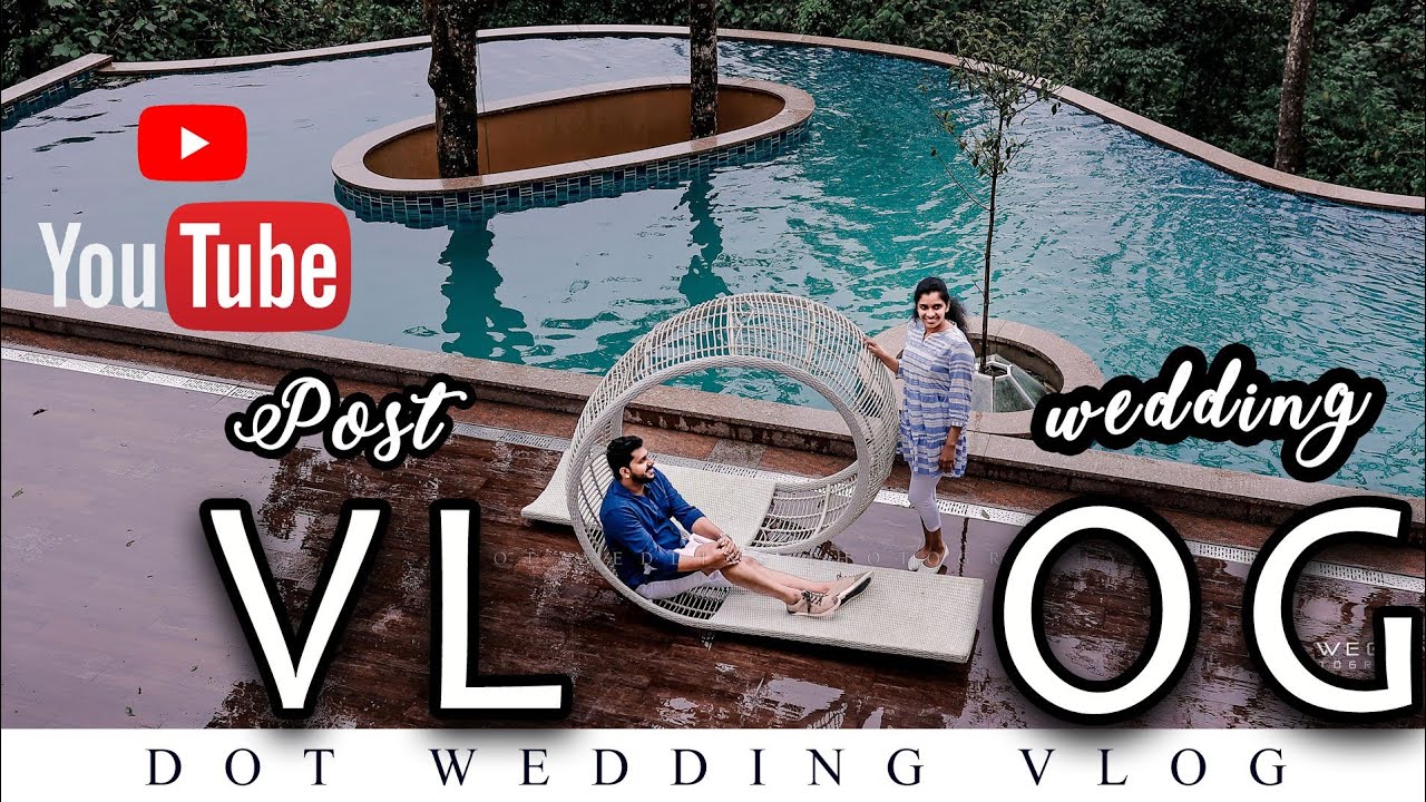 wedding vlog | elixir hills | post wedding | മലയാളം വെഡിങ് വ്ലോഗ്. - YouTube