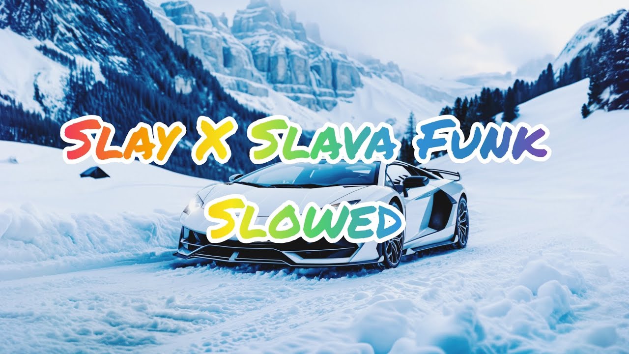 Slay X Slava Funk - Slowed + Reverb @7clouds Trap@7cloude Phonk ...