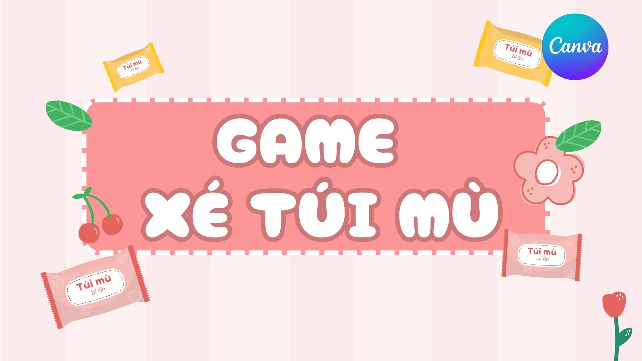 Cách tạo Game Xé Túi Mù mới nhất | Canva 2024 - YouTube