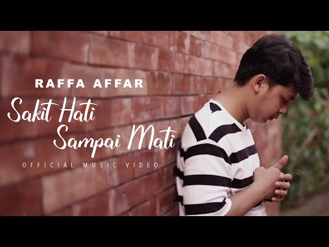 Raffa Affar - Sakit Hati Sampai Mati (Official Music Video)