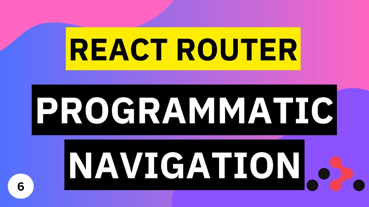 Programmatic Navigation React Router Tutorial Youtube