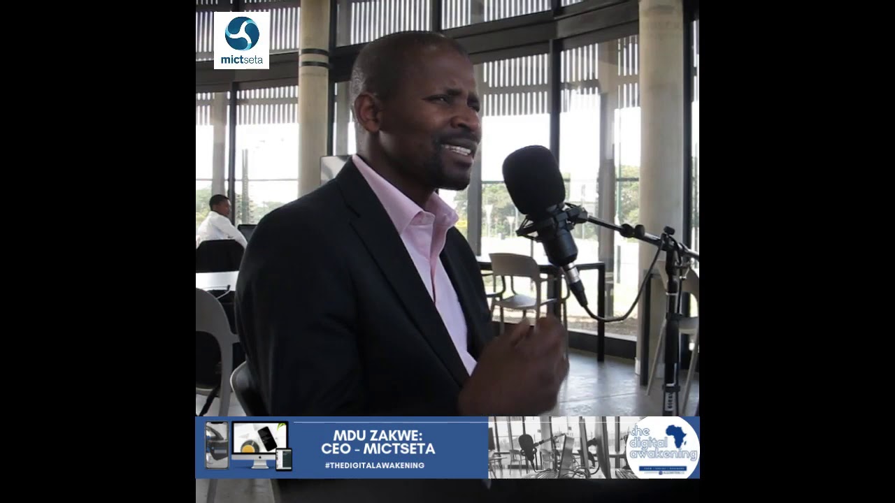 MICT SETA CEO, Mr Mdu Zakwe unpacks the state of skills within the MICT ...