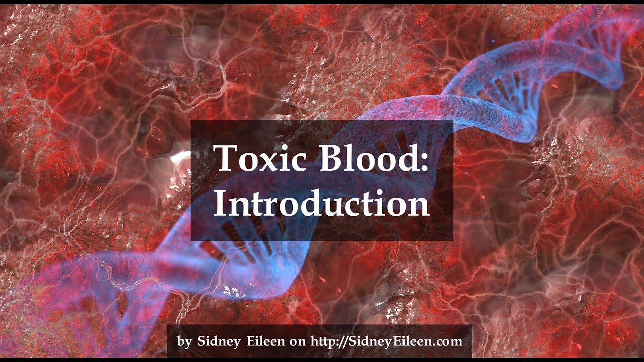 Toxic Blood: Introduction - YouTube