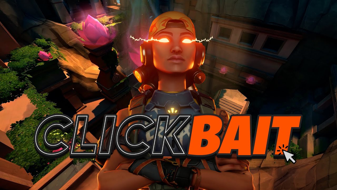 CLICKBAIT 🤑 - (Valorant montage) - YouTube