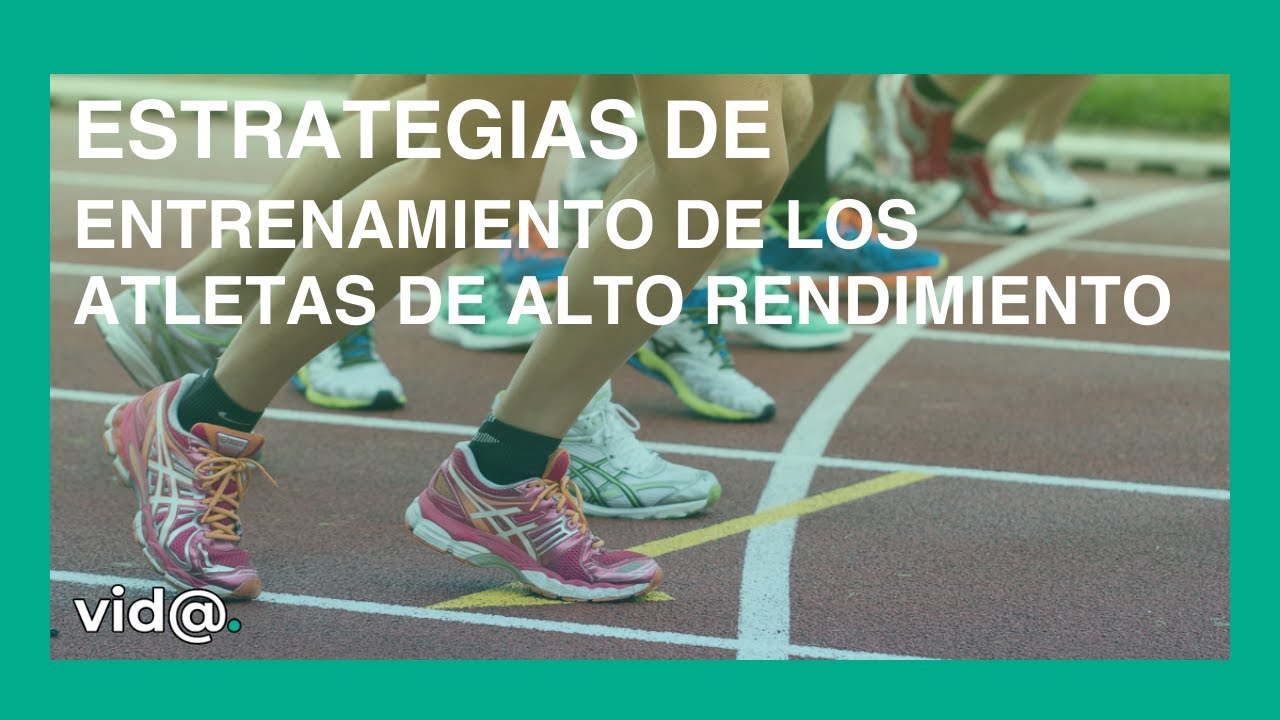 ¡Conoce las Estrategias de Entrenamiento de los Atletas de Alto ...