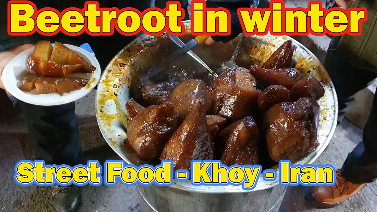 Beetroot in winter | Khoy Street Foods 2 | Iran Travel - YouTube