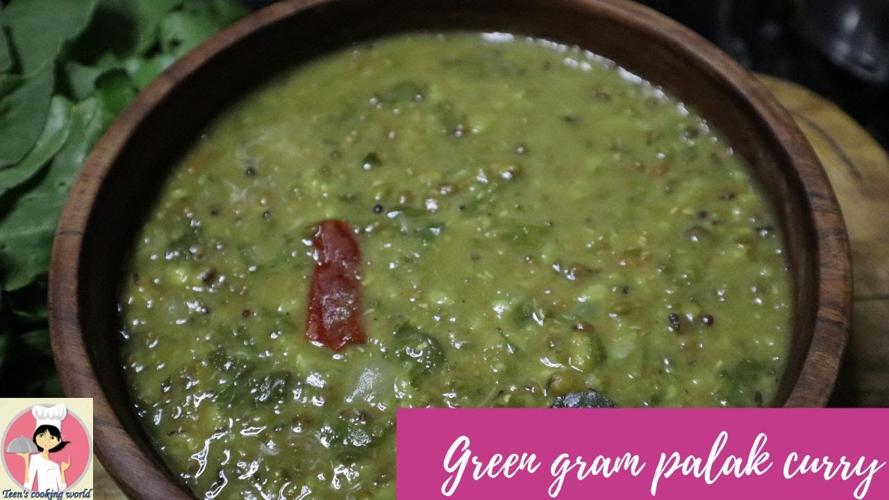 pacchai payaru palak curry / green gram palak curry~Teen's Cooking ...