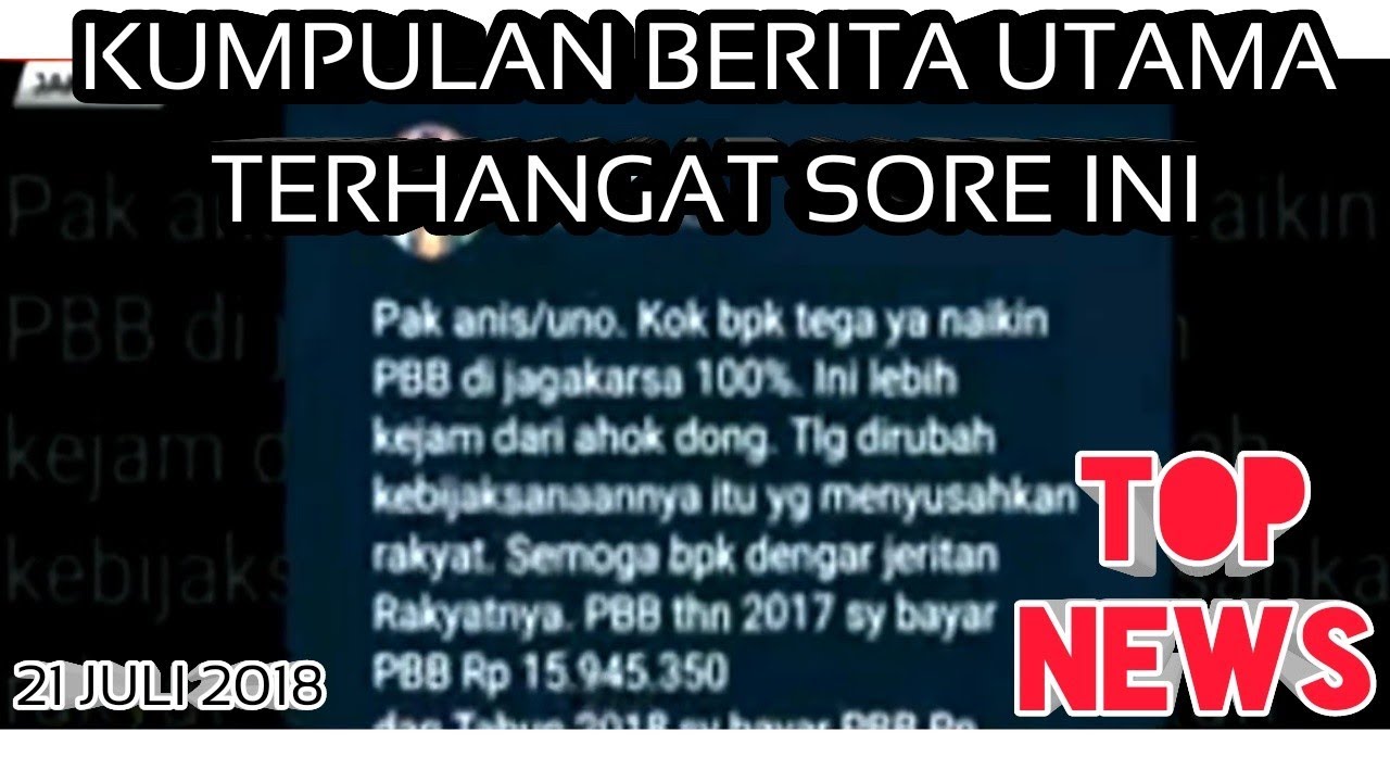 BERITA UTAMA TerLENGKAP TerBARU HARI INI | 21 Juli 2018 | Kumpulan ...