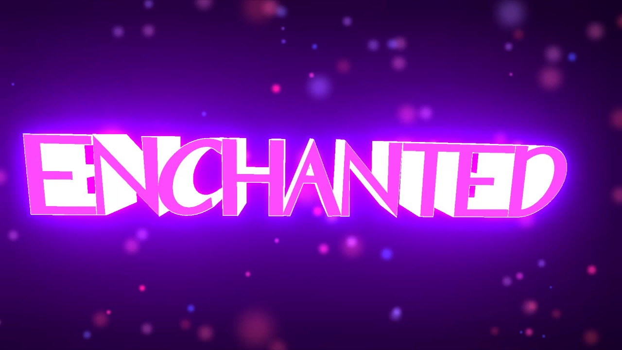 Enchanted Intro - YouTube