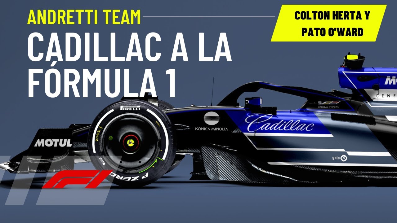 Cadillac llega a la Fórmula 1, GM y Andretti arman equipo F1 ¡Colton ...