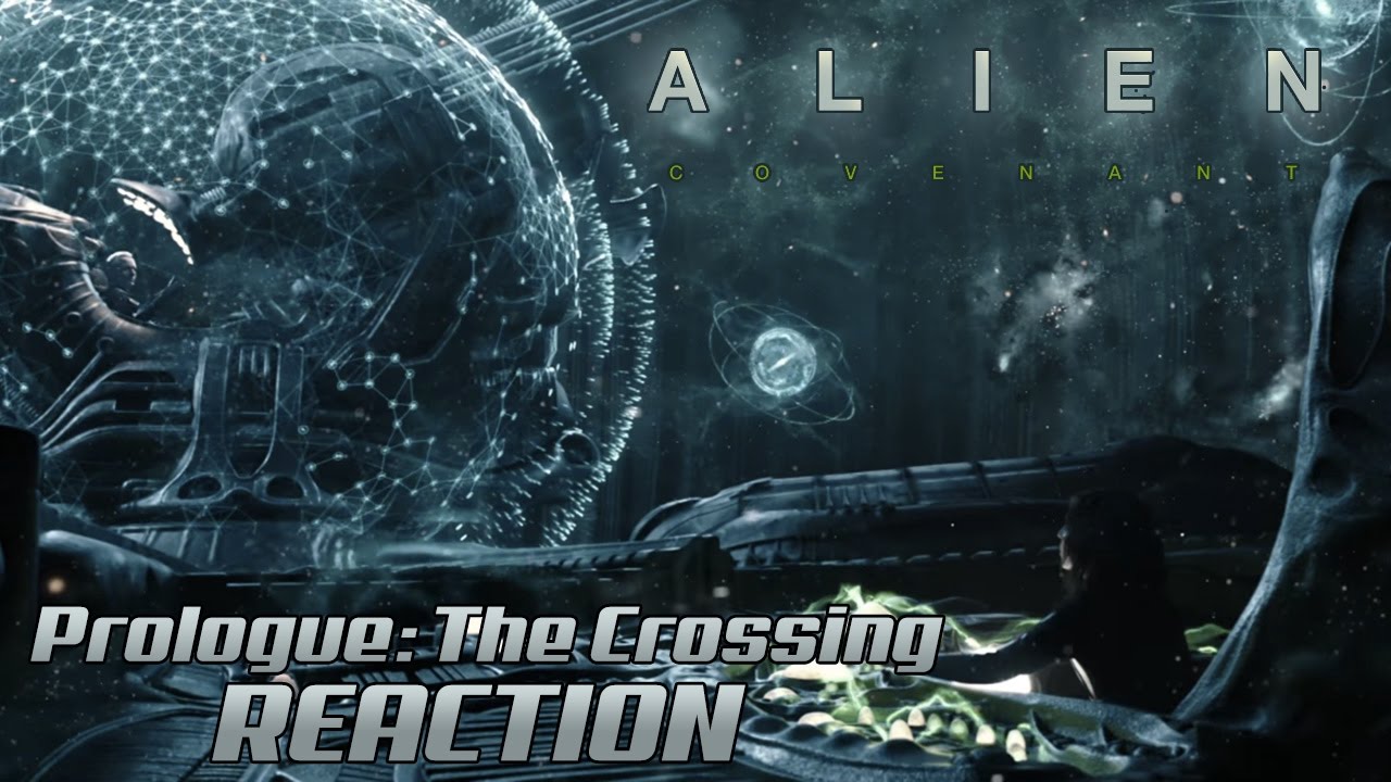 Alien: Covenant - Prologue: The Crossing Reaction - YouTube