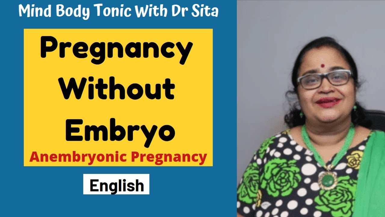 Anembryonic Pregnancy | Blighted Ovum | Pregnancy Without Embryo | Mind ...