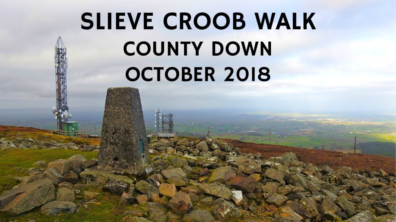 SLIEVE CROOB WALK - County Down - October 2018 - YouTube